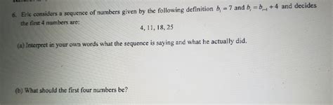 Solved 6 Eric Considers A Sequence Of Numbers Given By The Following