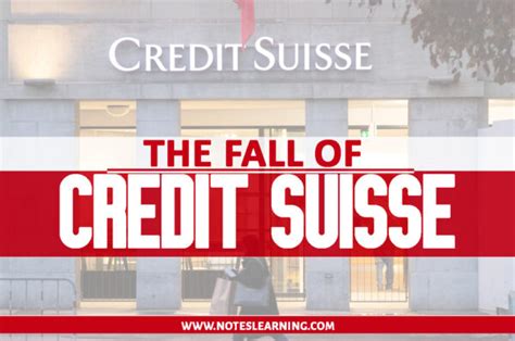 Reasons For Credit Suisse Collapse Notes Learning