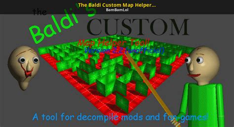 The Baldi Custom Map Helper But I Added More V2 Modding Tool For Baldis Basics Baldi