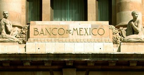 Banco De México Advierte De Inflación Al Alza Y Presiones Externas