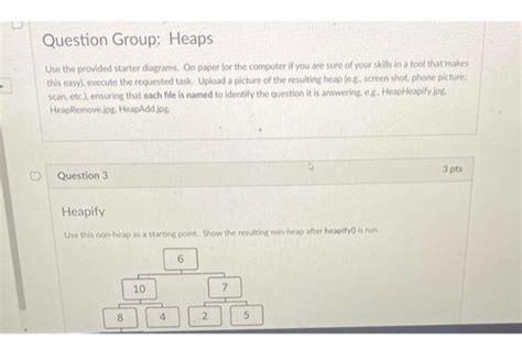 Question Group Heaps Use The Provided Starter