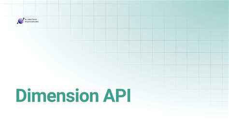 Dimension API Planetary Processing Docs