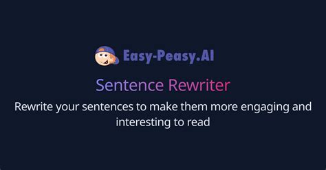 Free Ai Sentence Rewriter Easy Peasyai