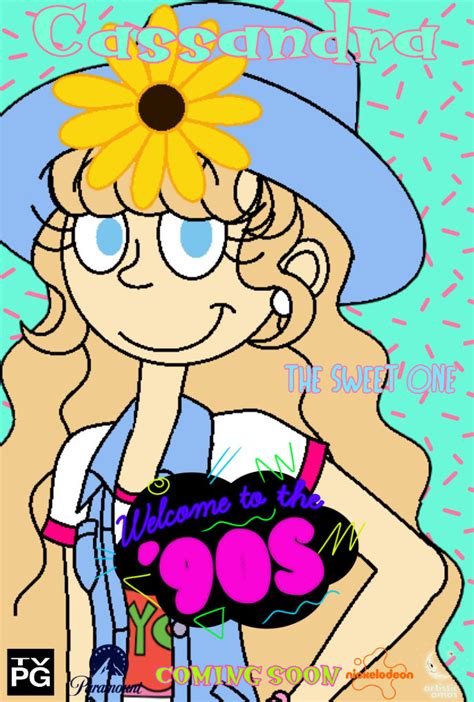 Welcome To The 90s Poster Cassandra By Artisticamos On Deviantart