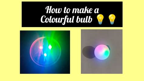 How To Make A Colourful Light Bulb Project Led Light Colourful Light At Home Multicolour