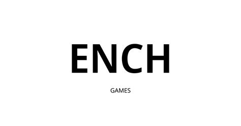 Ench Games