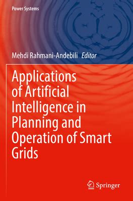 Applications Of Artificial Intelligence In Planning And Operation Of Smart Grids By Mehdi