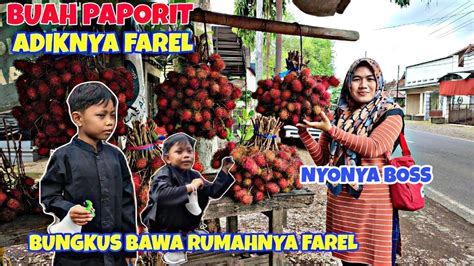 Adik Farel Nyonya Boss Borong Rambutan Buat Firman Adik Farel Youtube