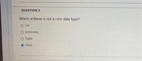 Solved Question 3 Which Of These Is Not A Core Data Type O