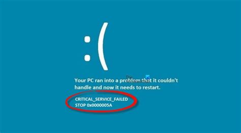 Criticalservicefailed Blue Screen On Windows 11 Fix