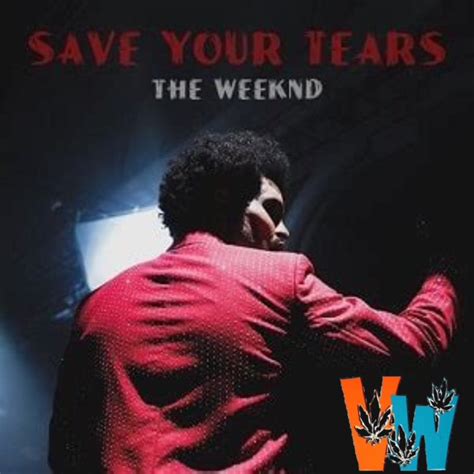 Save Your Tears Opn Remix Song Lyrics And Music By The Weeknd