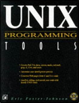 Unix Programming Tools Eric Foster Johnson 9781558514829 Amazon
