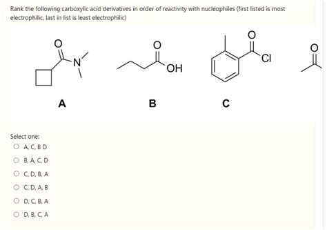 Solved Rank The Following Carboxylic Acid Derivatives In Order Of Reactivity With Nucleophiles