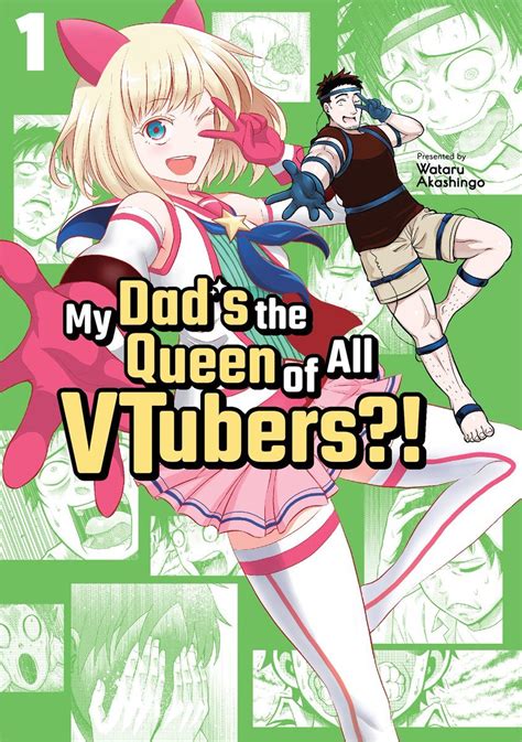 My Dads The Queen Of All Vtubers And More Licensed By Kaiten Books