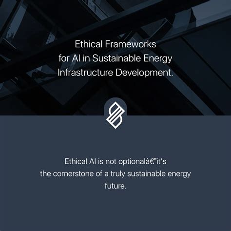 Ethical Frameworks For Ai In Sustainable Energy Infrastructure