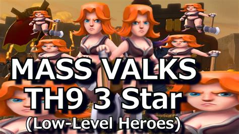 Mass Valkyrie Th9 3 Star Low Level Heroes Youtube