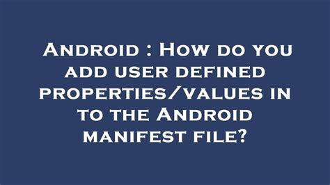 android how do you add user defined properties values in to the