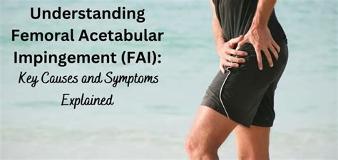 Understanding Hip Femoral Acetabular Impingement Fai