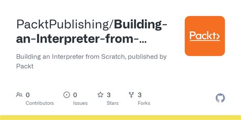 Github Packtpublishingbuilding An Interpreter From Scratch Building An Interpreter From