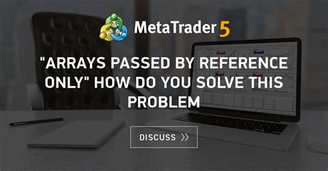 Arrays Passed By Reference Only How Do You Solve This Problem