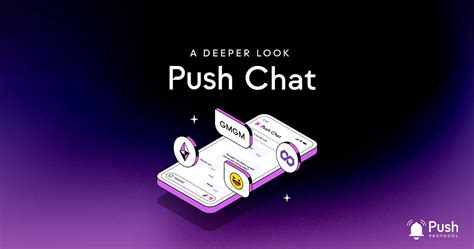 we re still pushing a deeper look into push chat push the
