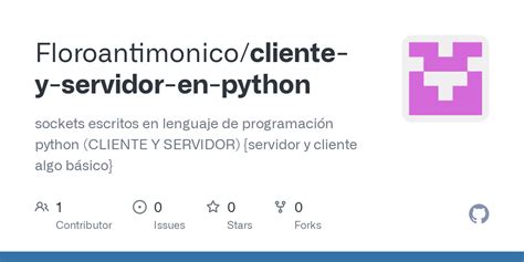 Github Floroantimonicocliente Y Servidor En Python Sockets Escritos