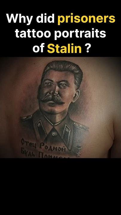 Why Did Soviet Prisoners Tattoo Portraits Of Stalin On Their Chests