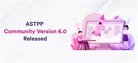 astpp community version 6 0 is released download now