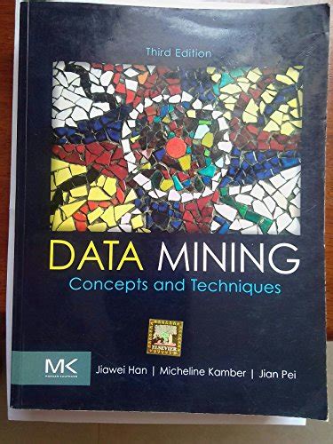 data mining concepts and techniques 3rd edn han jiawei and kamber