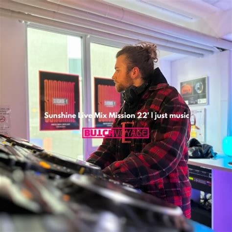 Stream Sunshine Live Mix Mission 22 Just Music By Butchvoyage