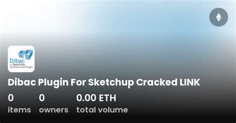 Dibac Plugin For Sketchup Cracked Link 컬렉션 Opensea