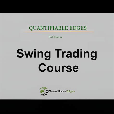 [premium] quantifiable edges swing trading course 2023 rob hanna