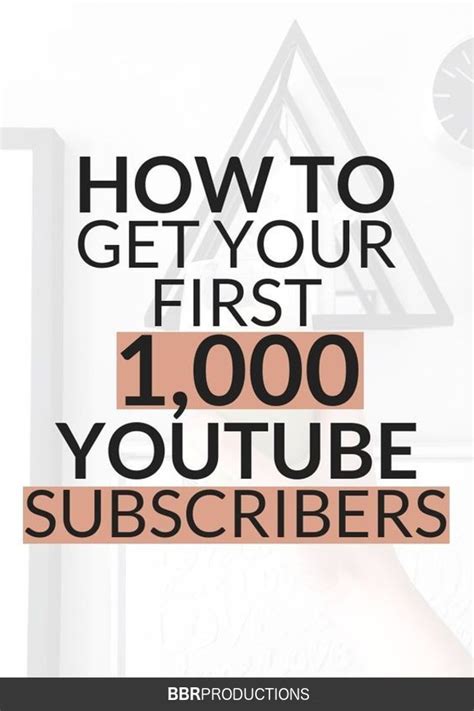 How To Get Your First 1 000 Youtube Subscribers Bbr Productions Zero To