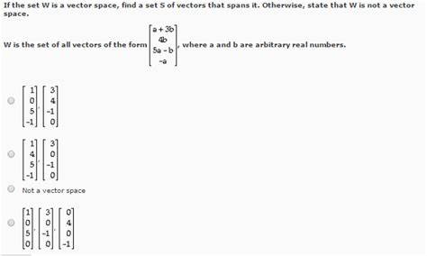 Solved If The Set W Is A Vector Space Find A Set S Of Chegg