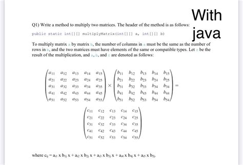 solved q1 write a method to multiply two matrices the