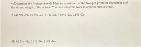 Solved Determine The Average Atomic Mass Amu Of Each Of Chegg