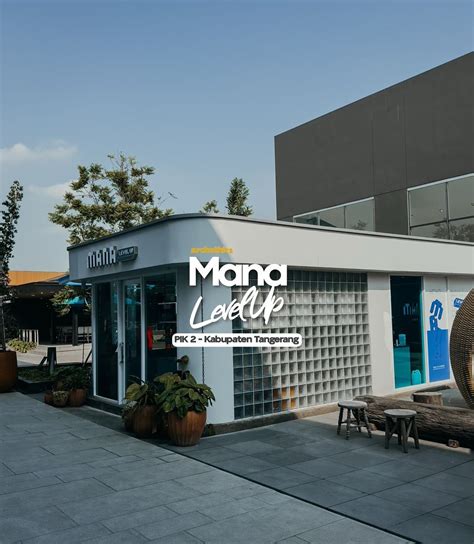 Mana Level Up Pik 2 Harga Menu Jam Buka And Lokasi