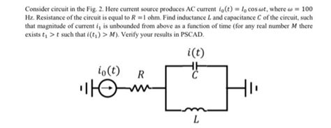 Solved Consider Circuit In The Fig Here Current Source Chegg