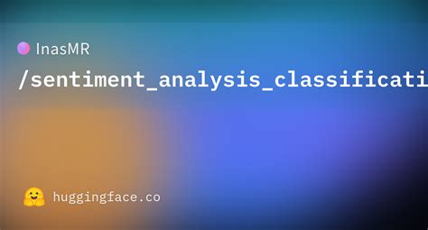 Inasmrsentimentanalysisclassification · Hugging Face