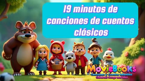 19 Minutos De Canciones De Cuentos Clásicos Para Niños Canta Y