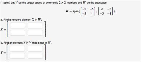 Solved Point Let V Be The Vector Space Of Symmetric Chegg