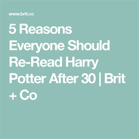 5 Reasons Everyone Should Re Read Harry Potter After 30 Potter Harry