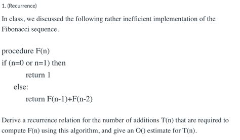 Solved 1 Recurrence In Class We Discussed The Following