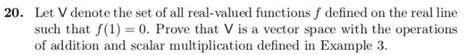Solved Let V Denote The Set Of All Real Valued Functions Chegg