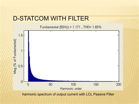 enhancement of power quality in distribution system using d statcom ppt
