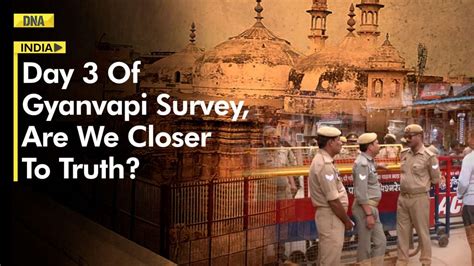 Gyanvapi Survey Enters Day 3 Hindu Side Claims Secondary Stage Has