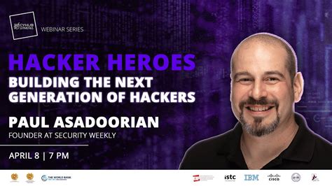 Hacker Heroes Building The Next Generation Of Hackers With Paul