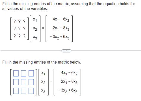 Solved Fill In The Missing Entries Of The Matrix Assuming Chegg Com