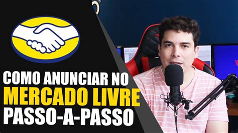 Como Anunciar No Mercado Livre Vender Produtos ServiÇos Marketing