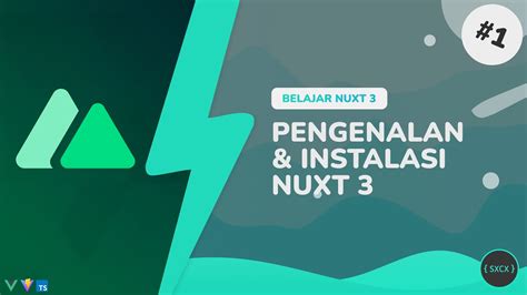 Pengenalan Dan Instalasi Nuxt 3 Belajar Nuxt 3 Youtube